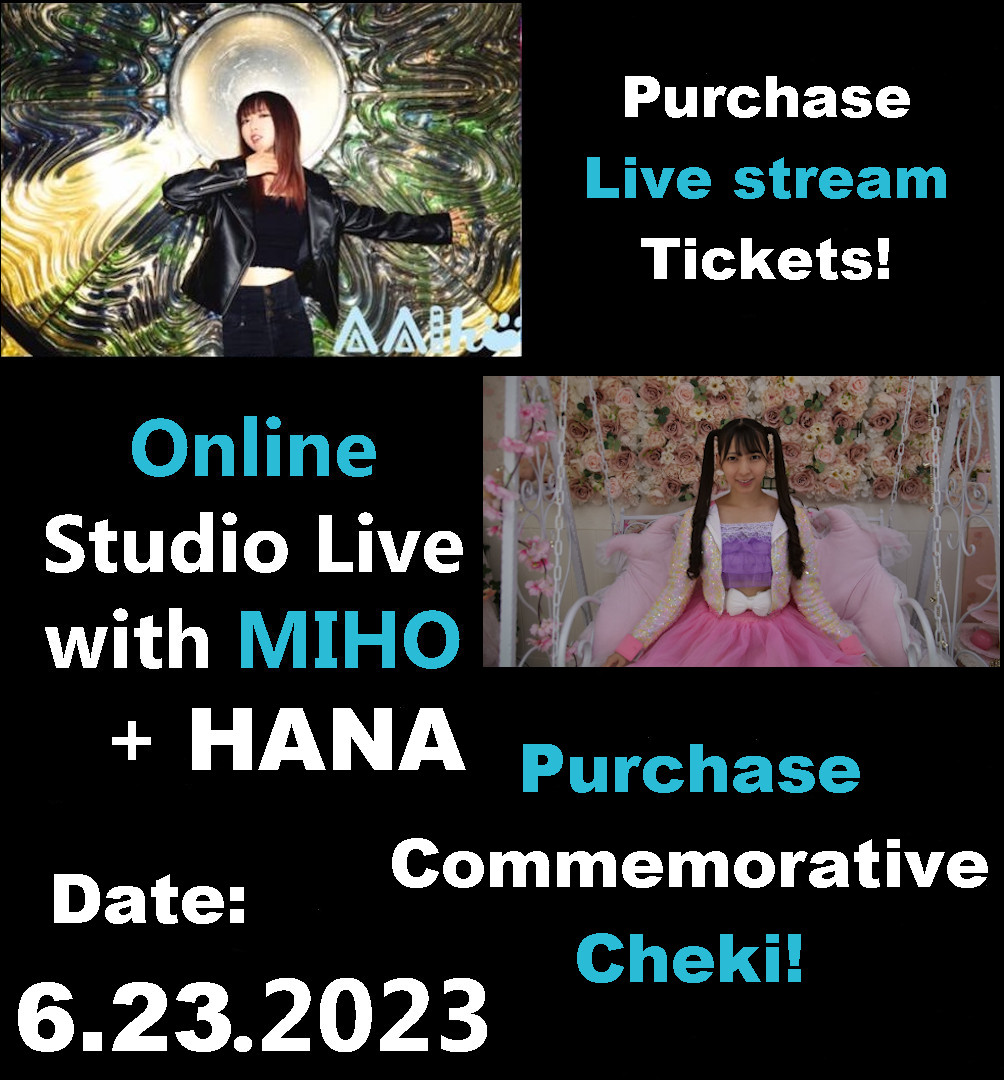 MIHO-HANA JUNE 2023 ONLINE STUDIO LIVE EVENT – Online Live Streaming ...